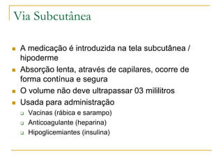 VIAS DE ADMINISTRAÇÃO DE MEDICAMENTO.ppt