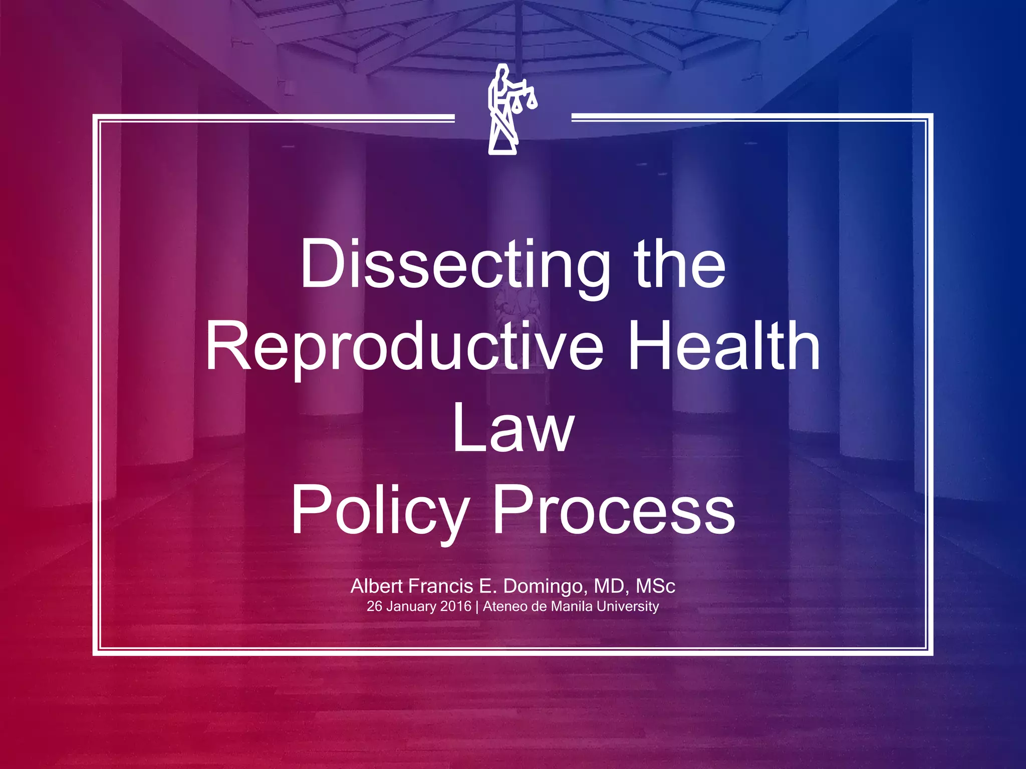 Dissecting the Reproductive Health Law Policy Process | PPTX
