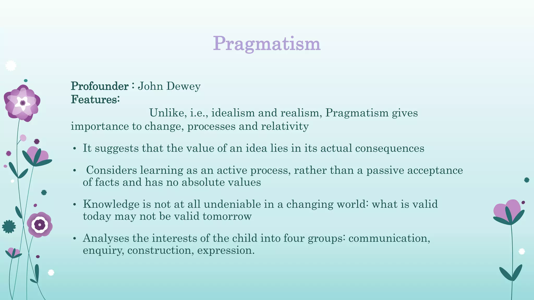 philosophical foundation of education, realism ,idealism ,existential ...