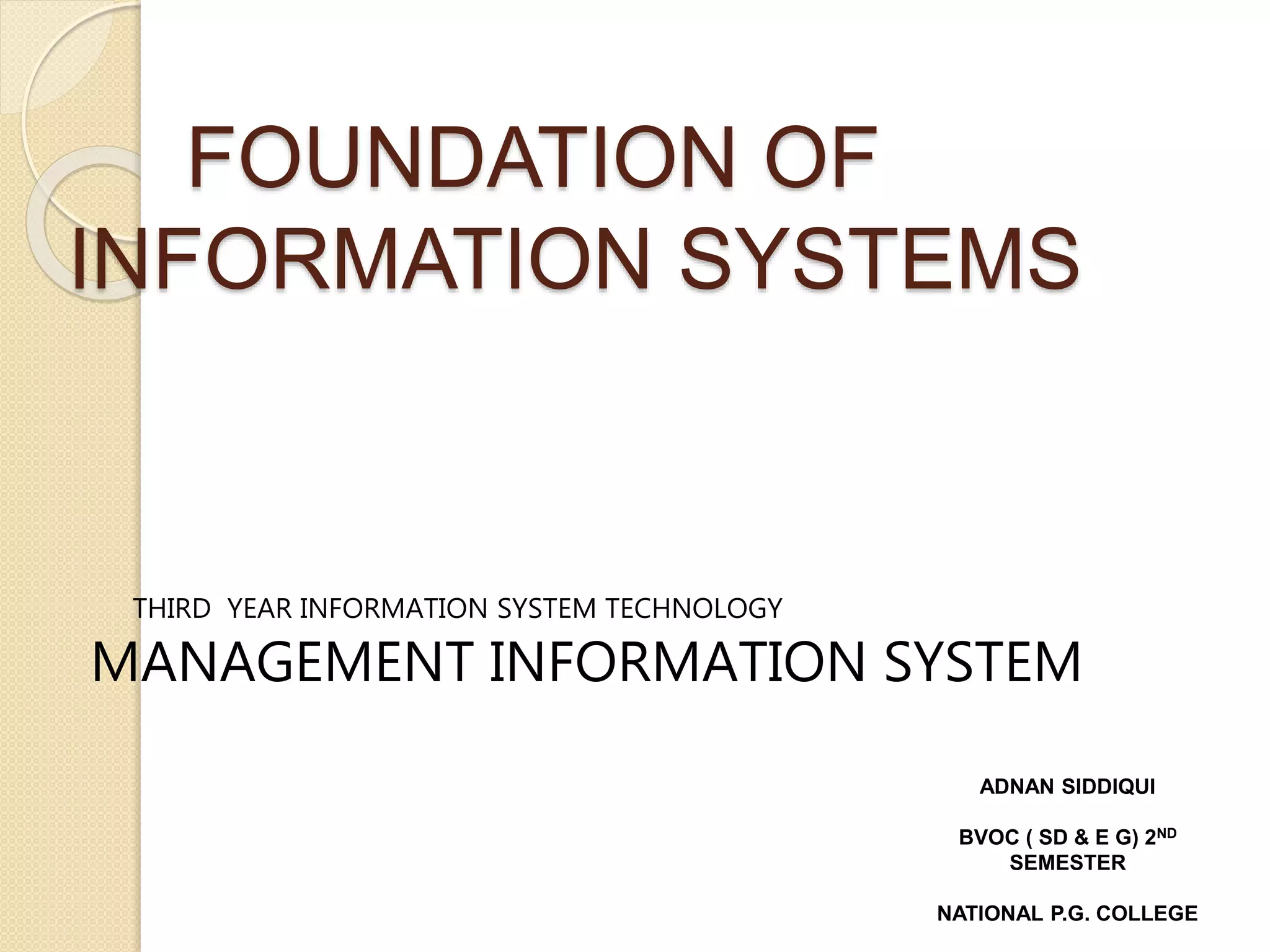 FOUNDATION OF INFORMATION SYSTEMS (MANAGEMENT INFORMATION SYSTEM) | PPTX