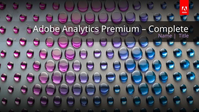 Adobe_Analytics_Premium_Complete_Customer_Presentation.pptx