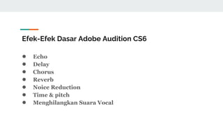 ADOBE AUDITION LATIHAN 16 tentang penggunaan audio | PPTX
