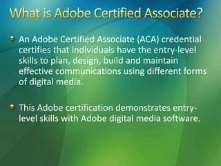Adobe certified associate (aca) & adobe certified expert (ace) | PPTX