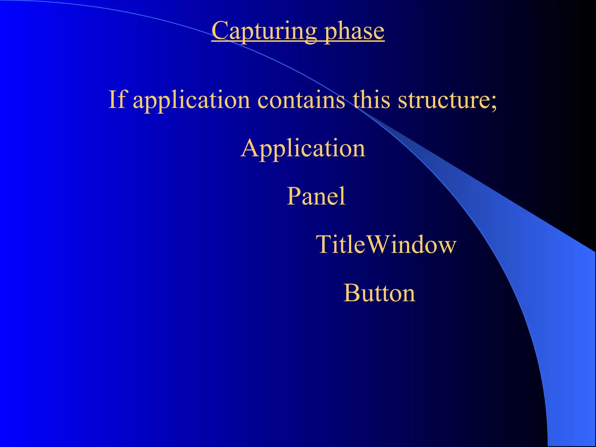 Adobe Flex Event Propagation | PPT | Technology & Computing