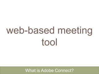 Adobe connect tutorial | PPT