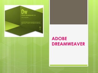 Adobe dreamweaver | PPTX