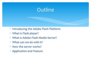 Adobe flash media server | PPT | Computing | Technology & Computing