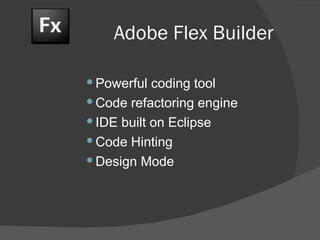 Adobe Flex | PPT | Free Download