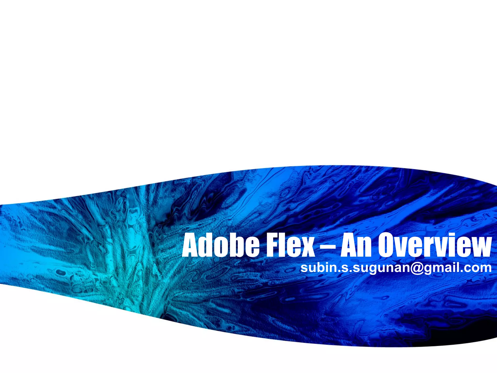 Adobe flex an overview | PPT