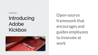 Adobe Kickbox - A framework to nurture Innovation | PPTX