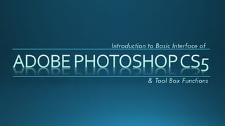 Adobe photoshop cs5 Interface | PPT