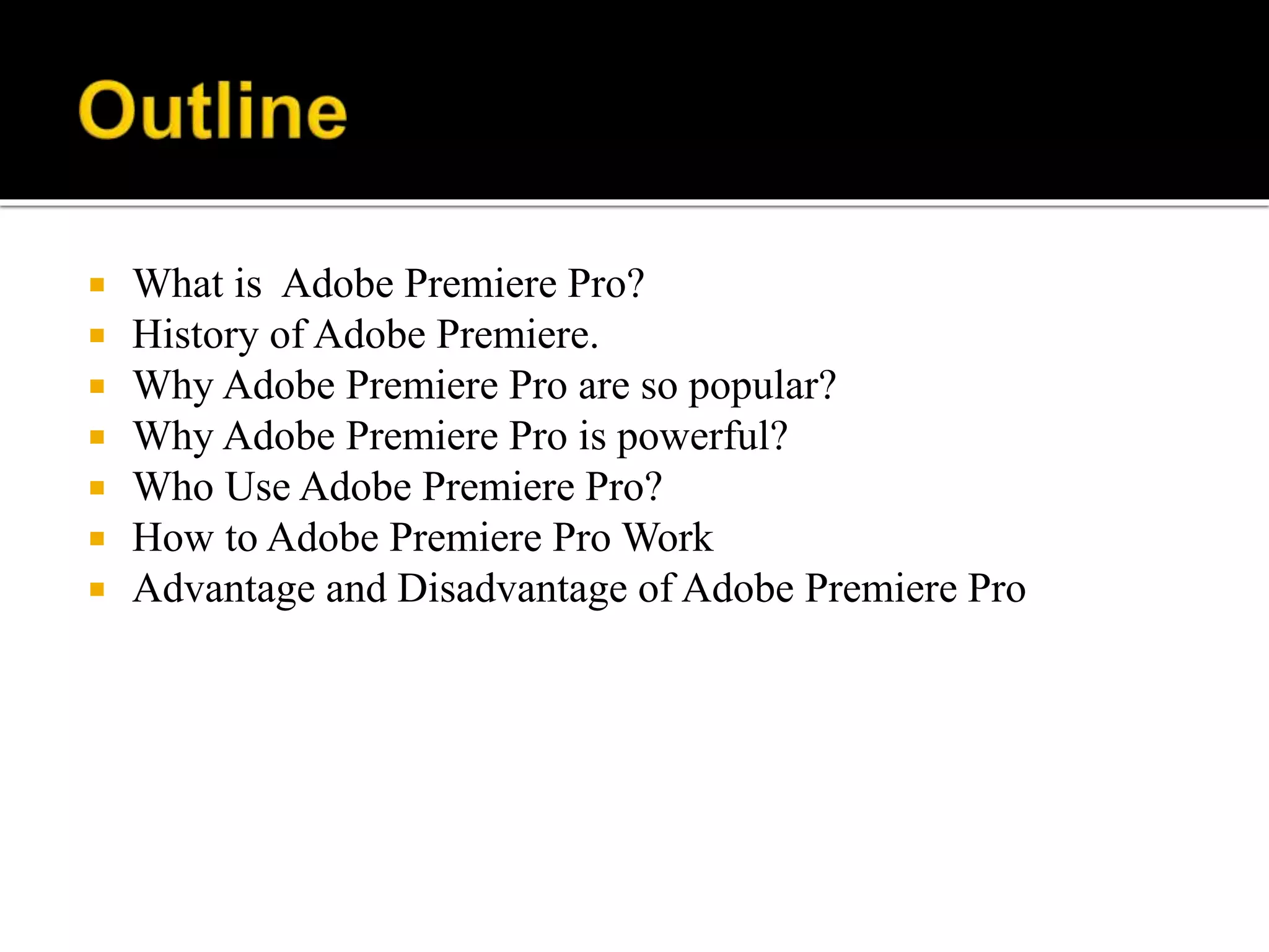 Adobe premiere ppt | PPTX
