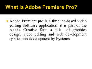 Adobe premiere ppt | PPTX