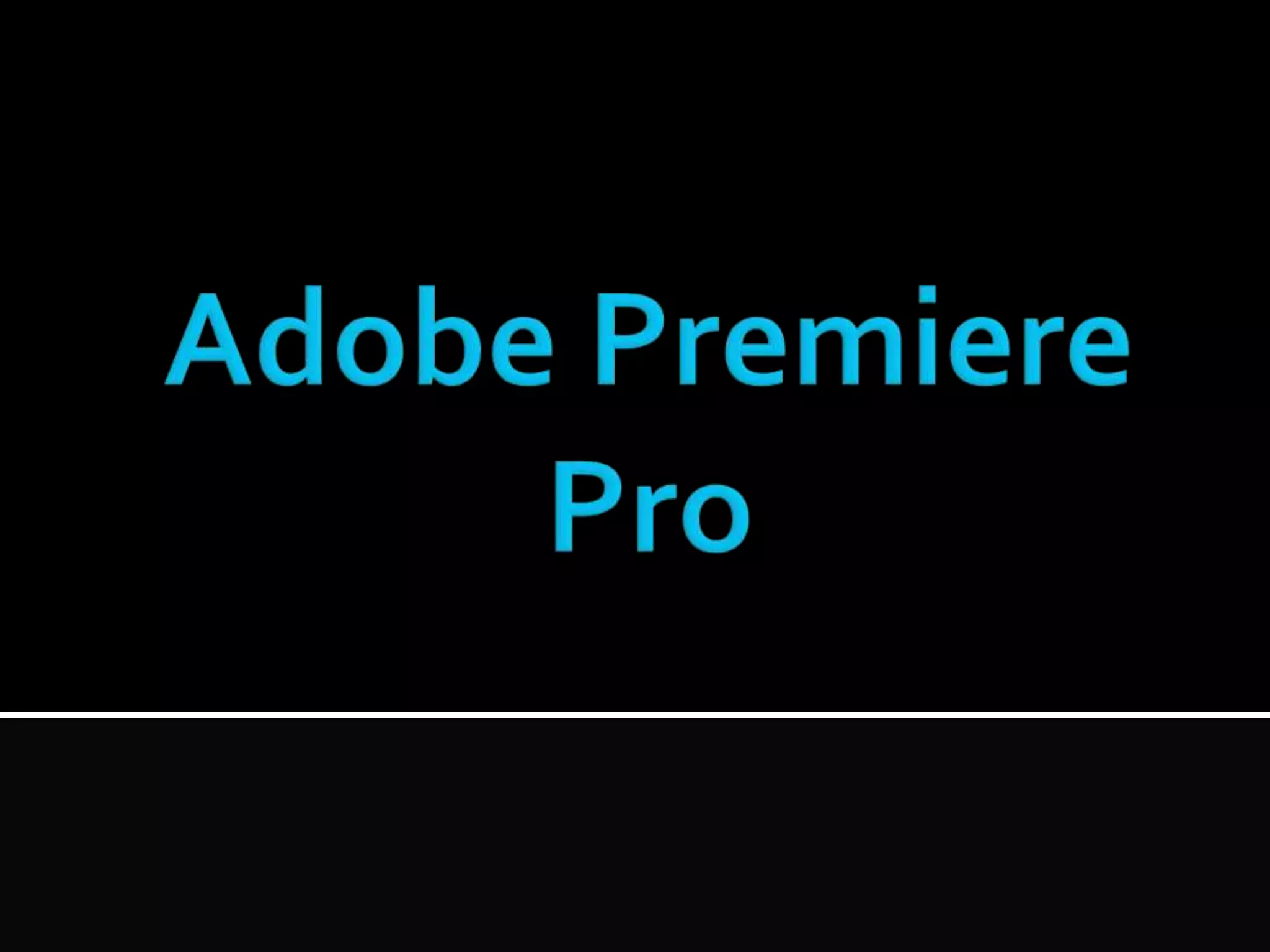 adobe premiere pro.ppt
