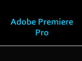 adobe premiere pro.ppt