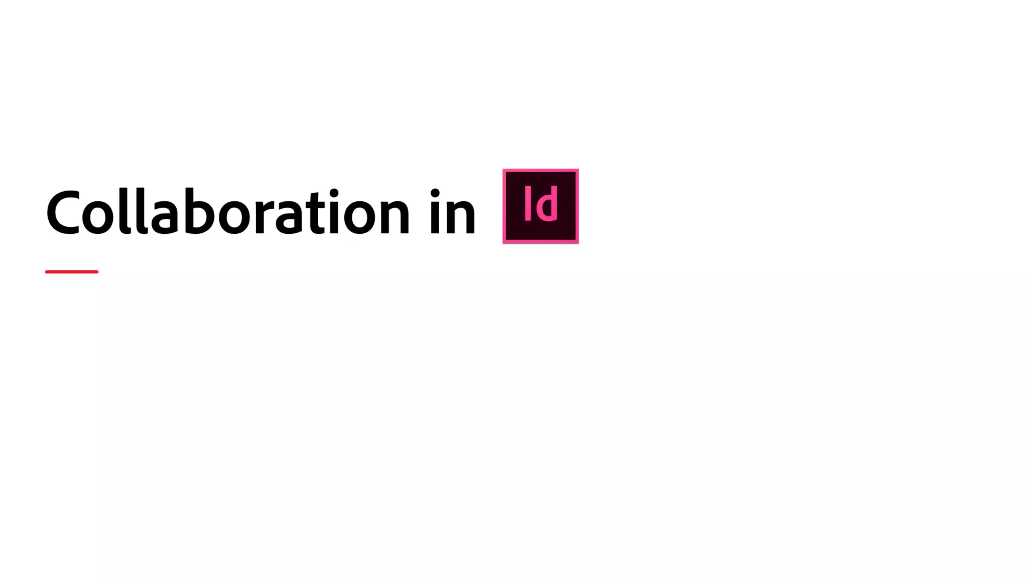 Collaboration Experience in Adobe Indesign | PPT