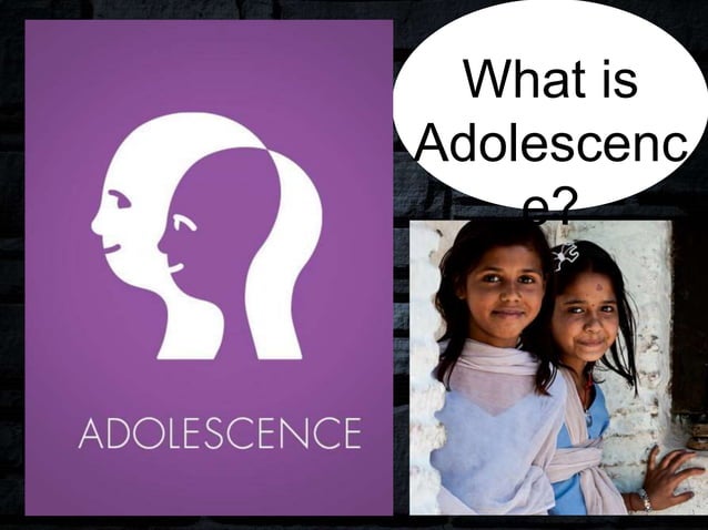 Adolescence | PPTX | Sexual Health | Diseases and Conditions