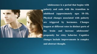 ADOLESCENCE psychology and characteristics | PPTX