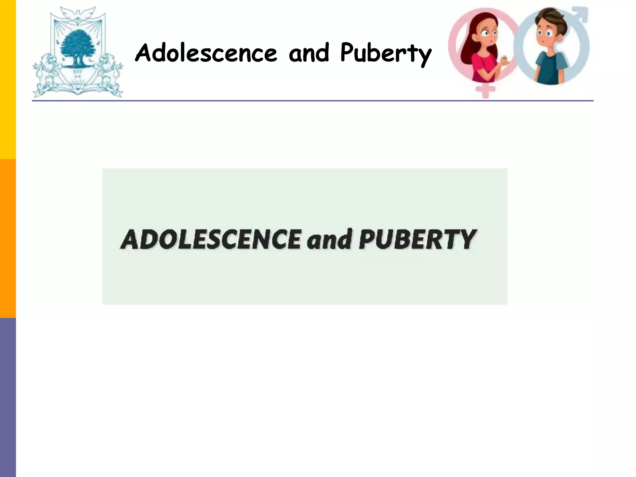 Adolescence and Puberty.pptx