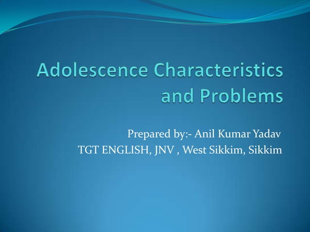 Adolescence characteristics and problems | PPTX | Parenting Teens ...