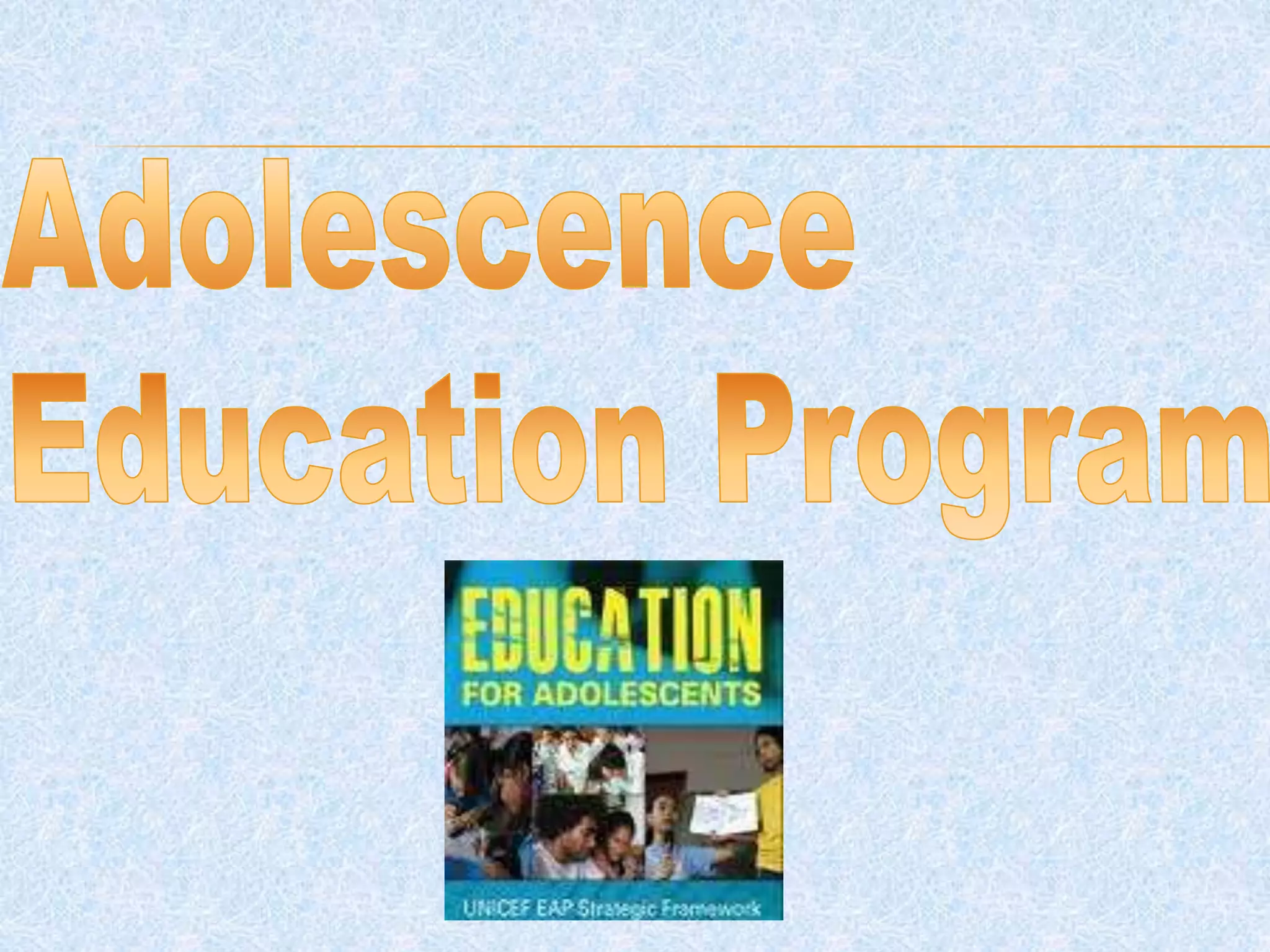 Adolescence education program | PPTX