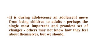 ADOLESCENCE MAJOR NEEDS AND PROBLEMS..pptx