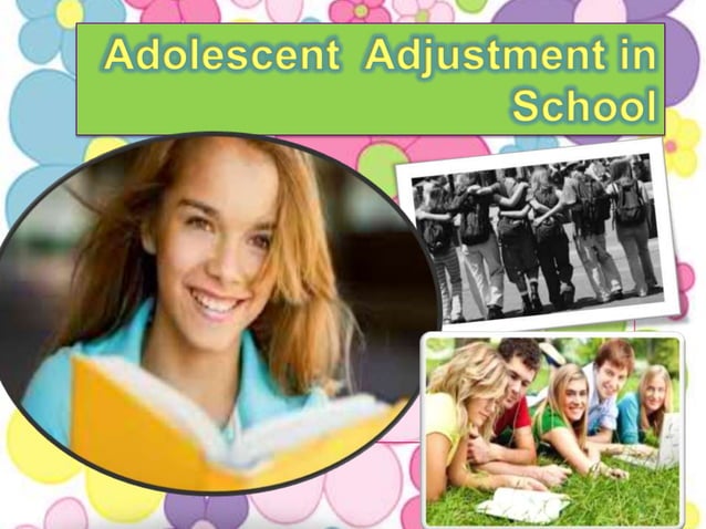 Adolescent adjustment in school | PPTX
