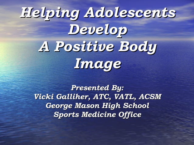 Adolescent Body Image | PPT | Children\'s Health | Healthy Living