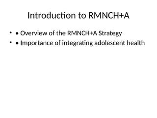 Adolescent_Health_RMNCHA_Presentation.pptx