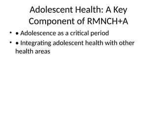 Adolescent_Health_RMNCHA_Presentation.pptx