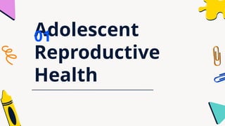 Adolescent Reproductive Health Awareness (1).pptx