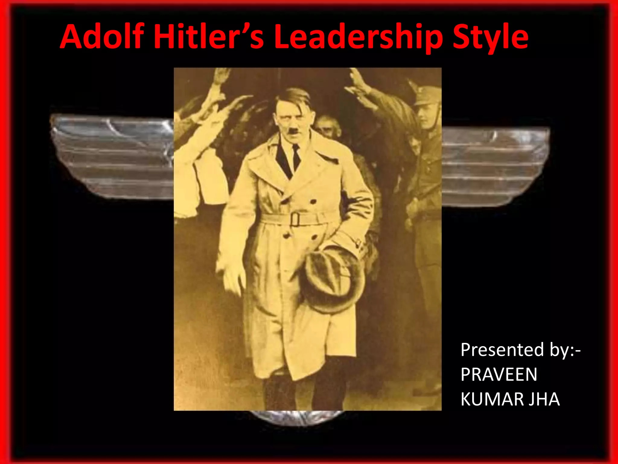 Adolf hitler leadership style | PPTX
