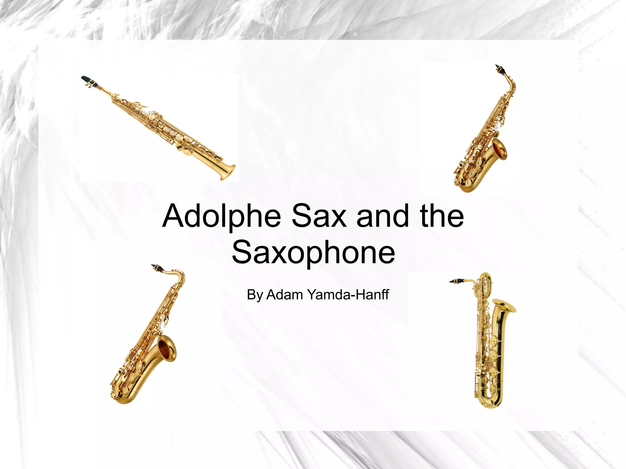Adolphe sax and the Saxophone | ODP