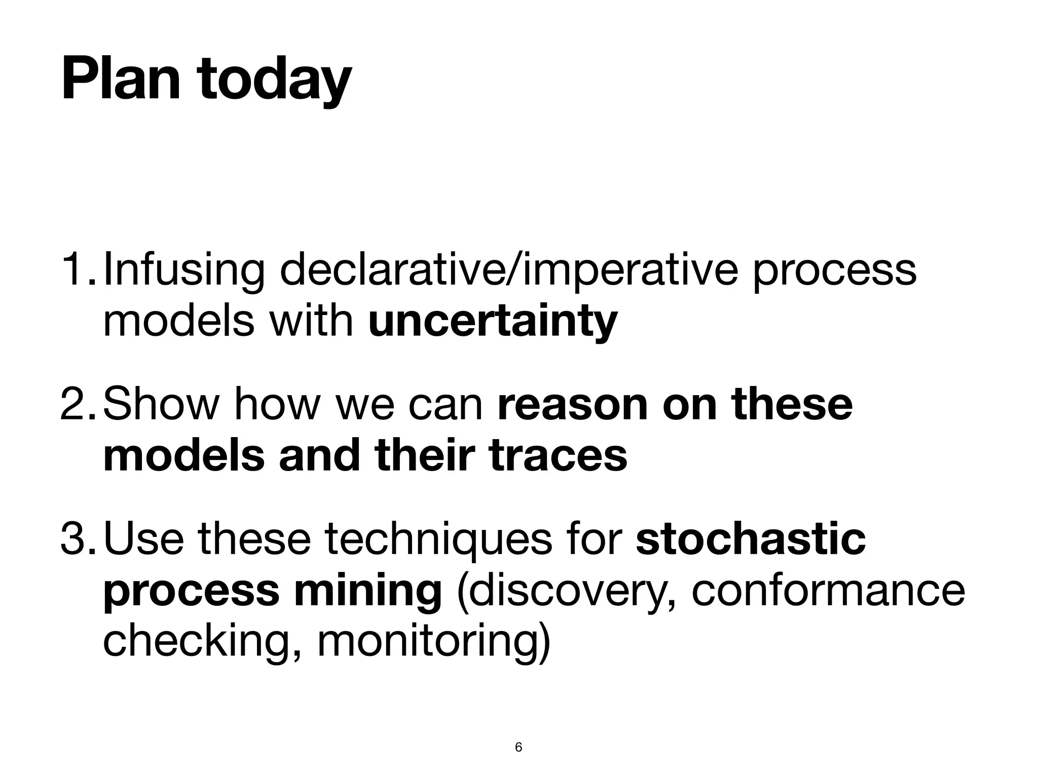 Process Reasoning and Mining with Uncertainty | PPT