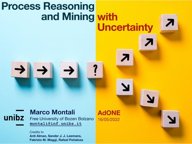 Process Reasoning and Mining with Uncertainty | PPT