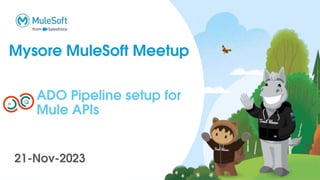 Azure DevOps Pipeline setup for Mule APIs #36 | PPT