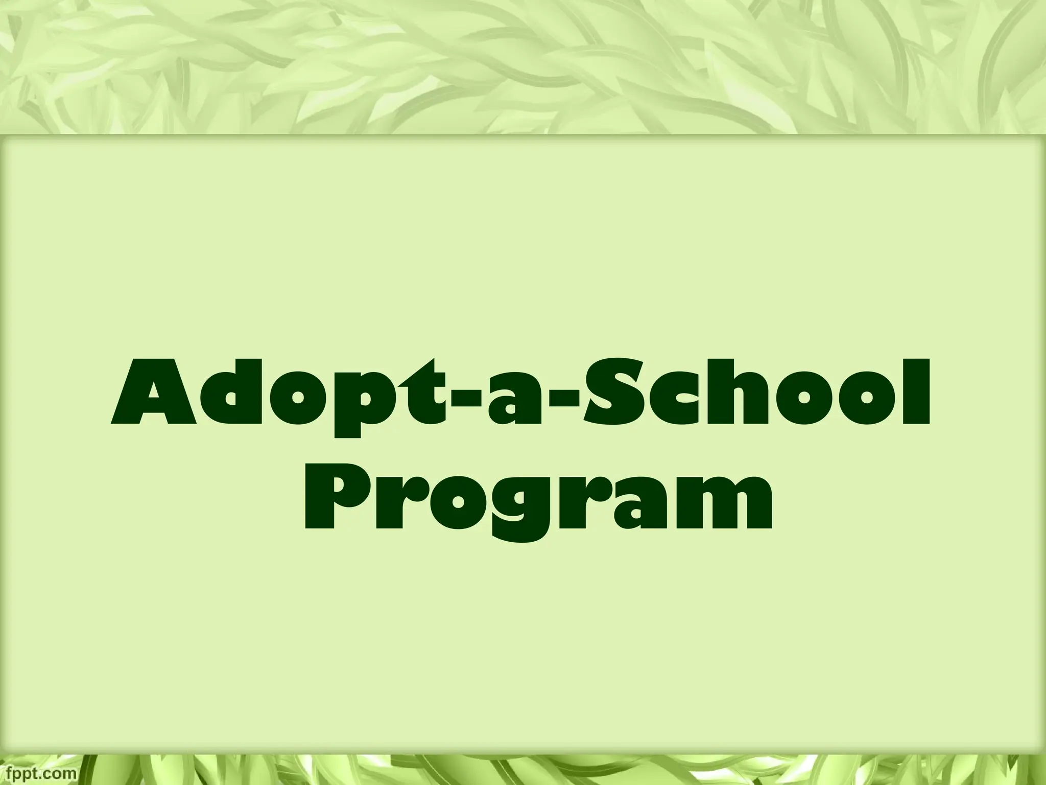 adopt-a-schoolprogram-130823095019-phpapp02_104242.pptx