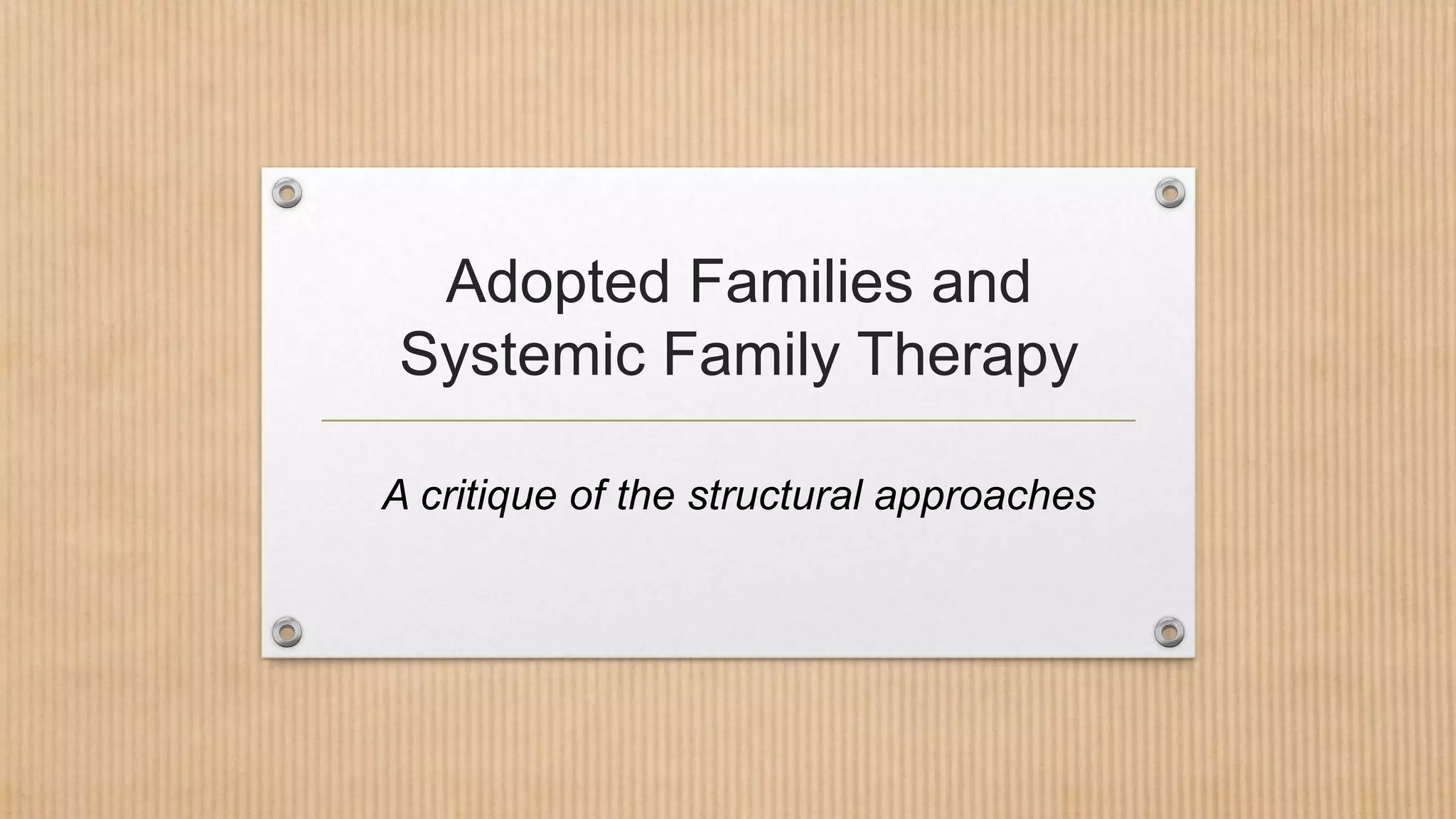 Adopted families and systemic family therapy | PPTX