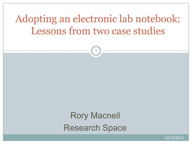 Adopting an electronic lab notebook: Lessons from two case studies | PPT