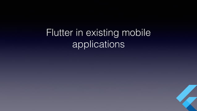 Adopting Flutter in Native Mobile Applications | PPT