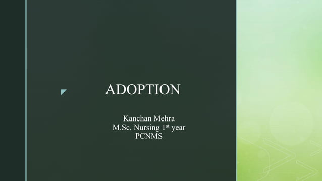 Adoption | PPTX | Adoption and Fostering | Parenting