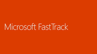 Microsoft Office 365-Adoption, FastTrack and FastTrack Center | PDF