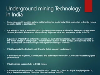 Adoption of advanced coal mining practices for production augmentation ...