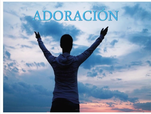 Adoracion A Dios
