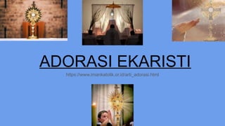 Perkenalan Adorasi Sakramen Mahakudus dalam Gereja katolik.pptx