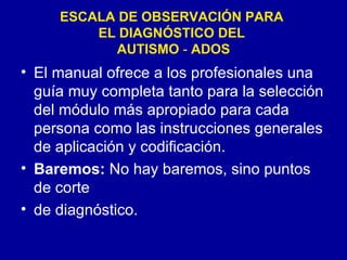 ADOS- ESCALA autismo | PPT