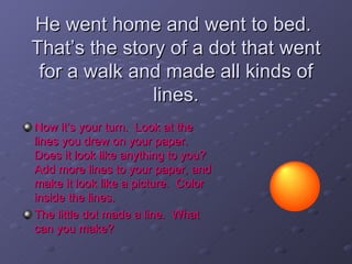 A Line is a Dot That Went for a Walk | PPT