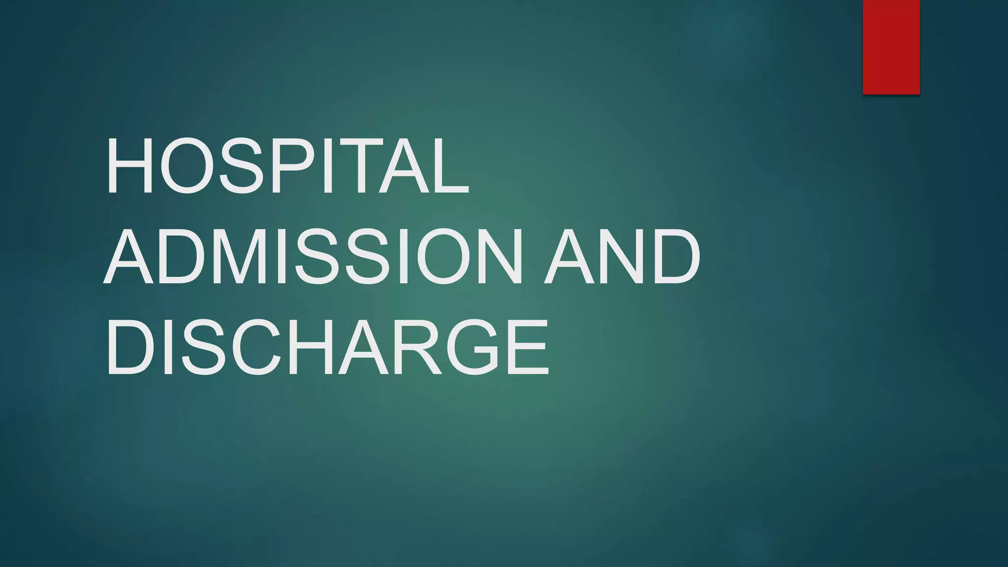 admission procedure in nursing | PPTX
