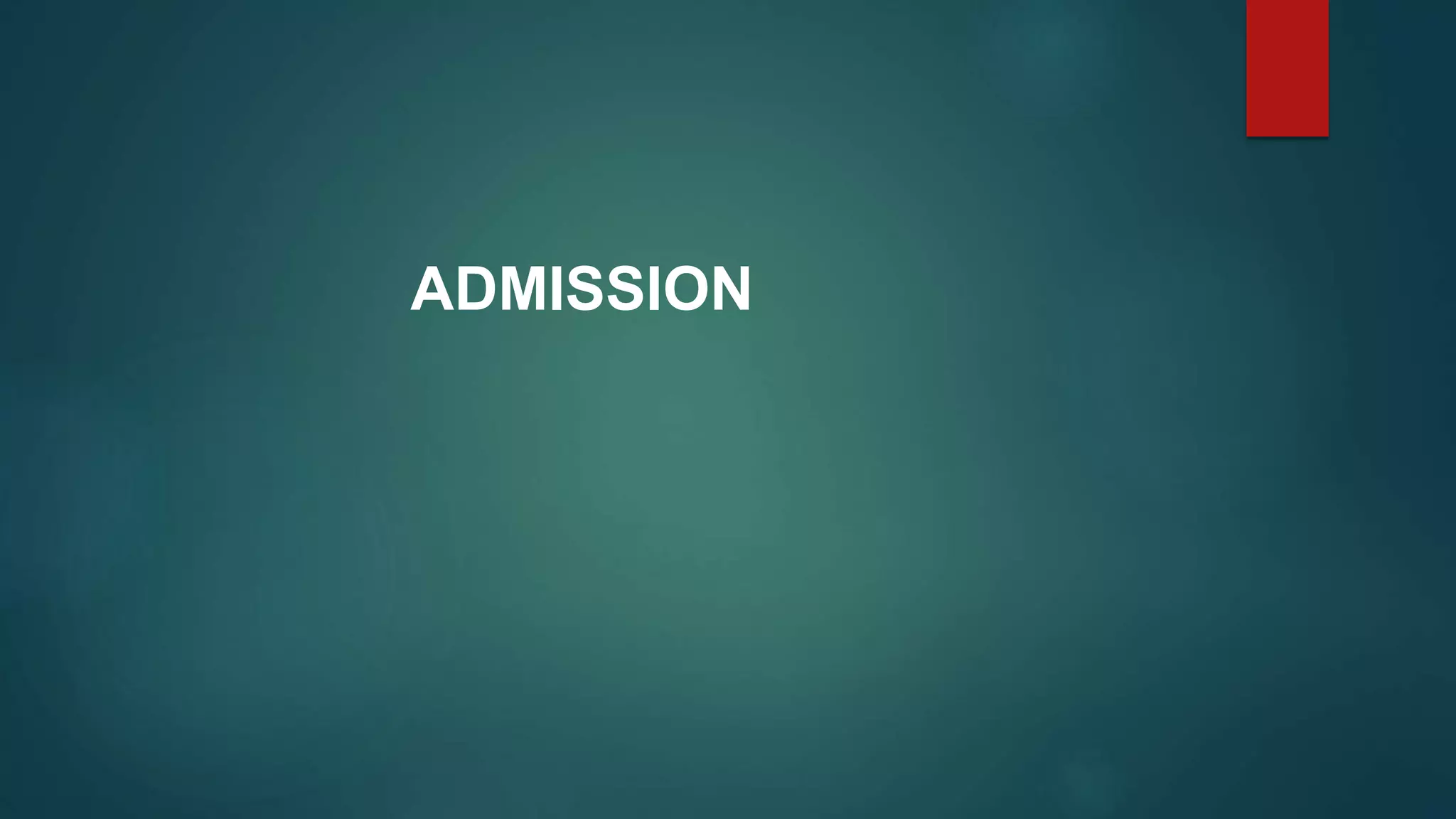 admission procedure in nursing | PPTX