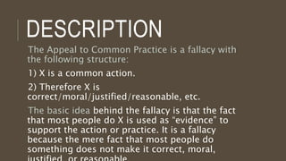Ad Populum logical fallacy (improper appeal to practice) | PPT